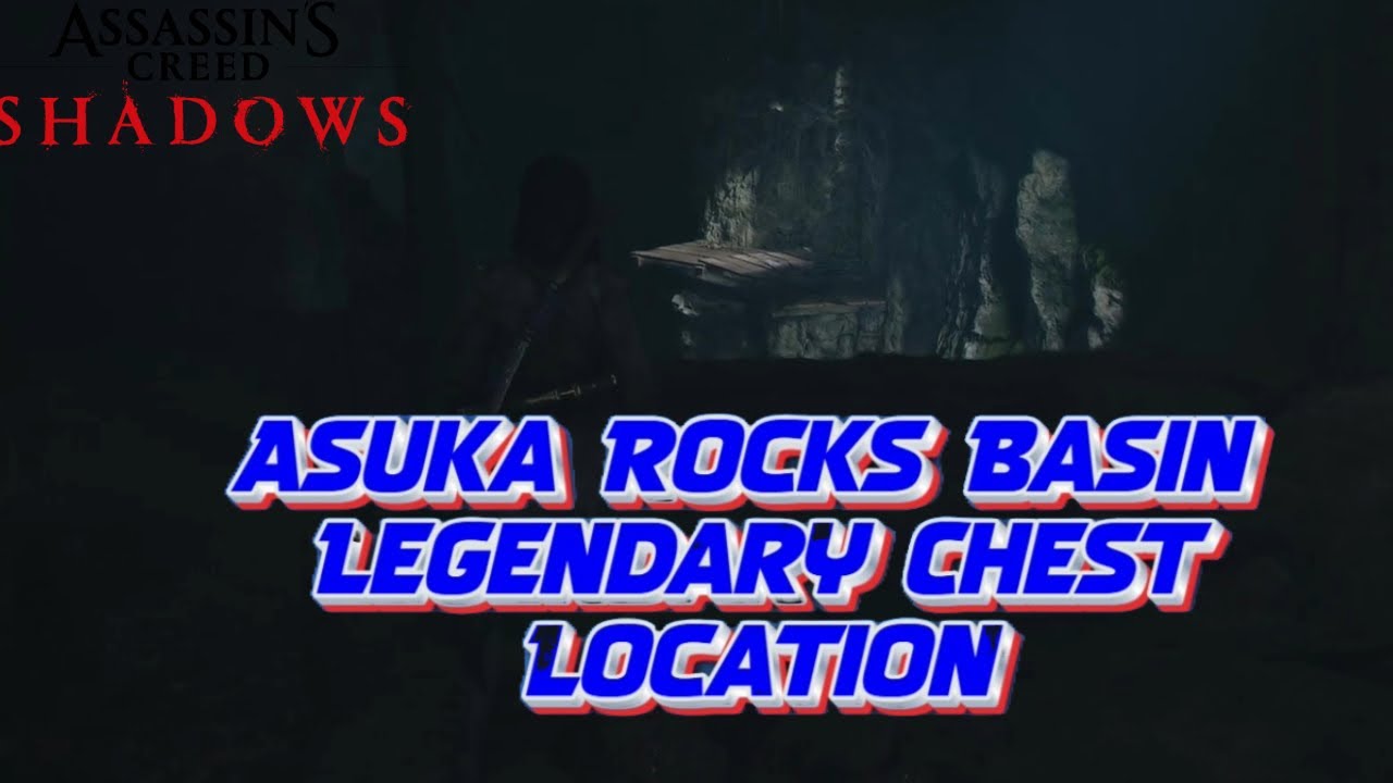 Assassin's Creed Shadows Asuka Rocks Basin Legendary Chest Location ...