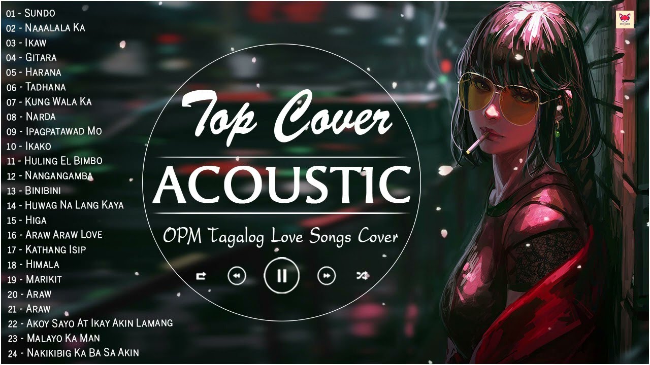OPM Filipino | Best Of OPM Acoustic Love Songs Playlist ️ Top Tagalog ...