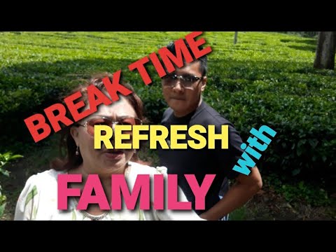BREAK TIME REFRESH WITH FAMILY - YouTube