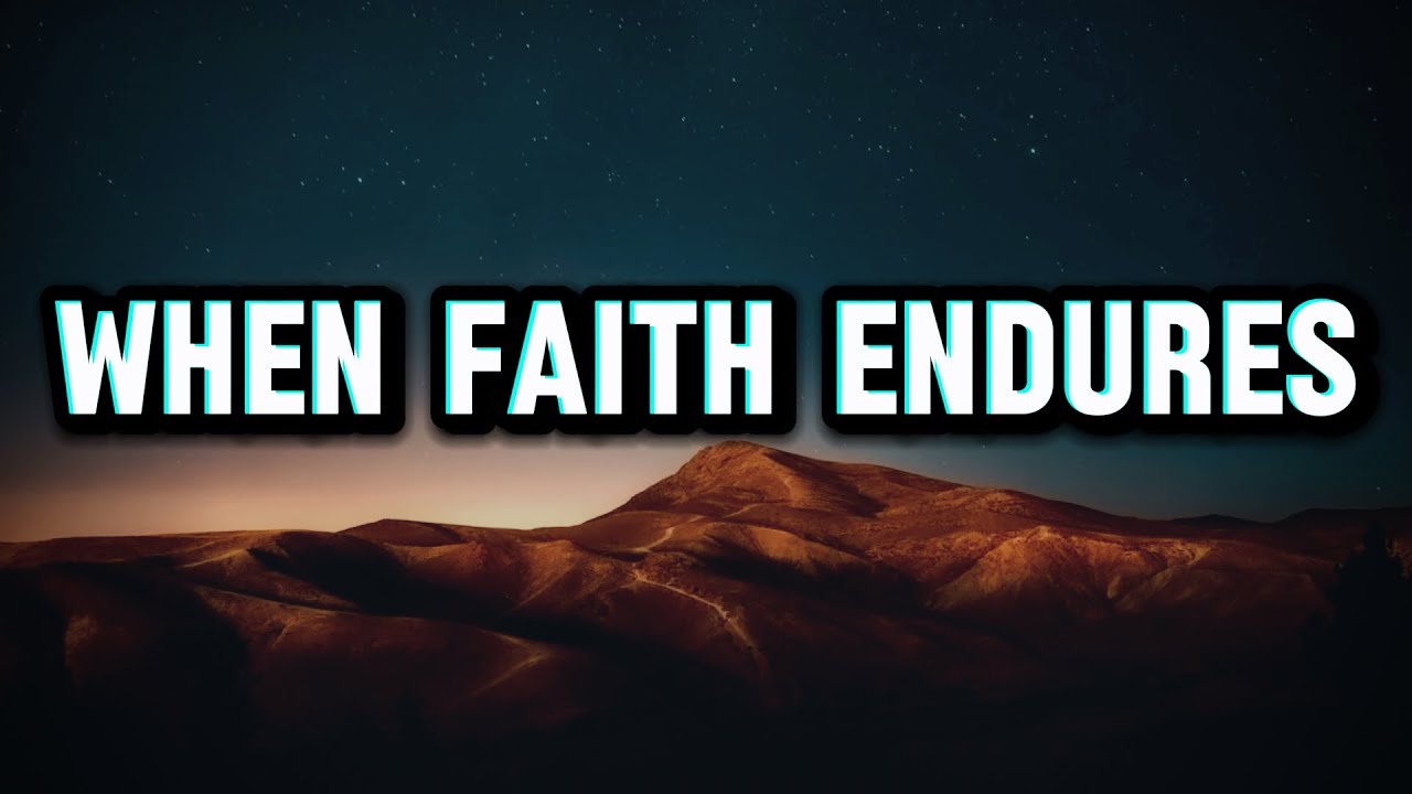 When Faith endures | Untested Faith Isn’t Much Faith at All #worship # ...