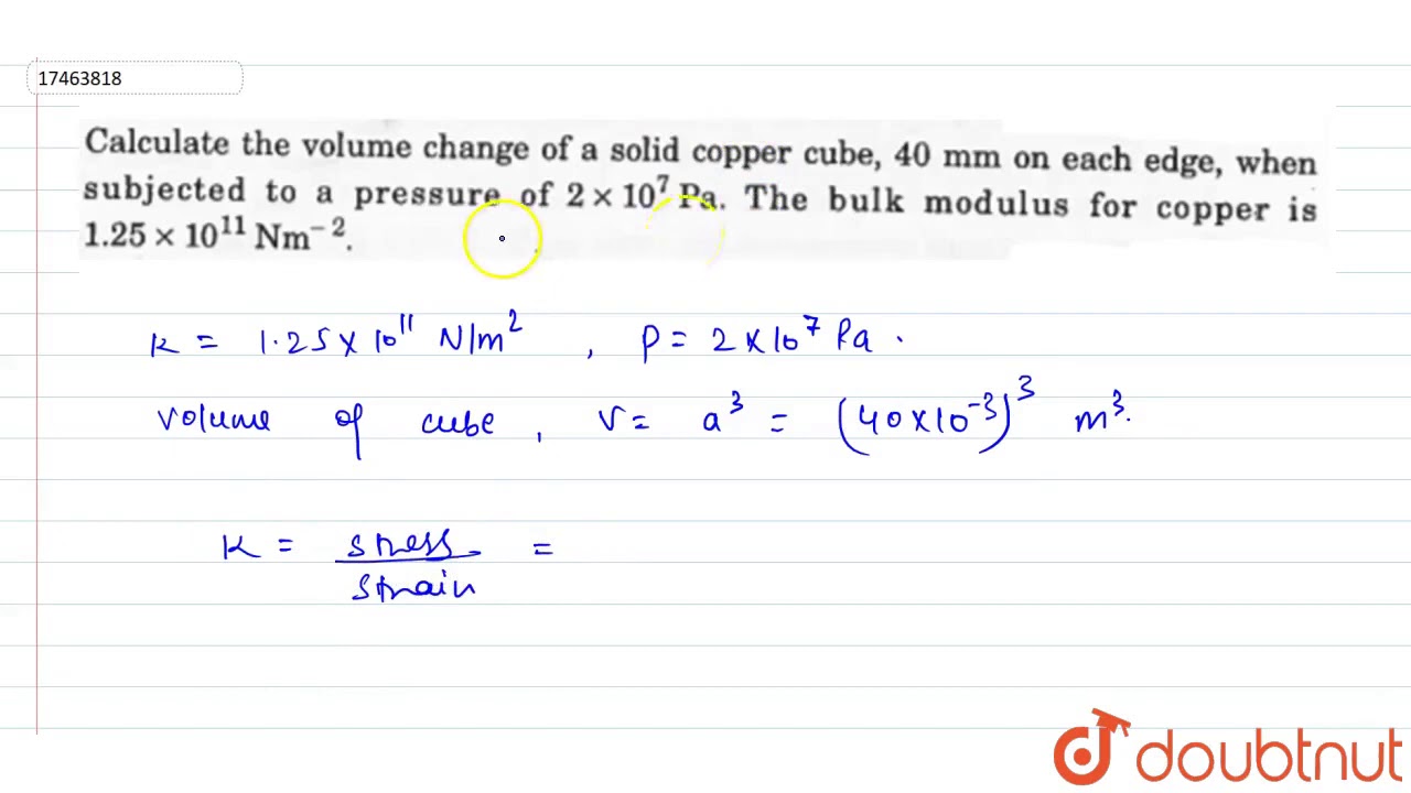 Calculate The Volume Change Of A Solid Copper Cube 40 Mm On Each Edge Calculate The Volume Change Of A Solid Copper Cube 40 Mm On Each Edge