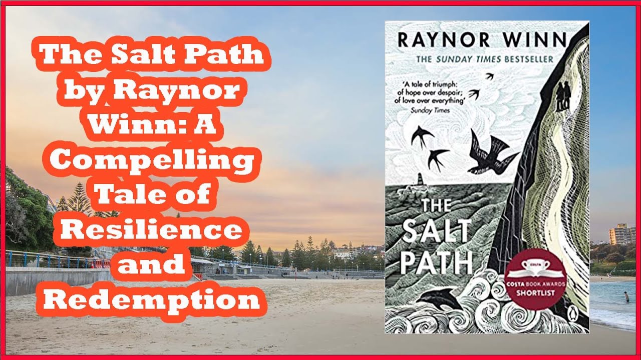 The Salt Path by Raynor Winn: A Compelling Tale of Resilience and ...