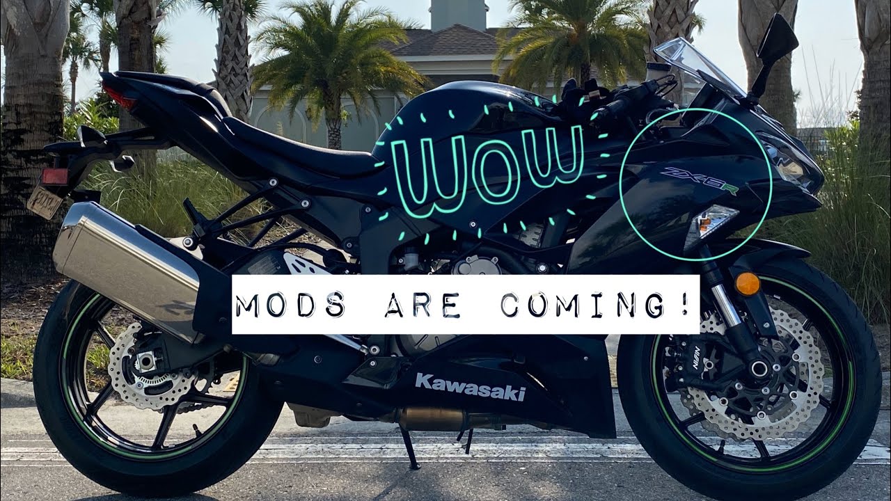 2019 Kawasaki Ninja ZX6R! Mods are COMING! **ANOUNCEMENT, ASSISTANCE ...