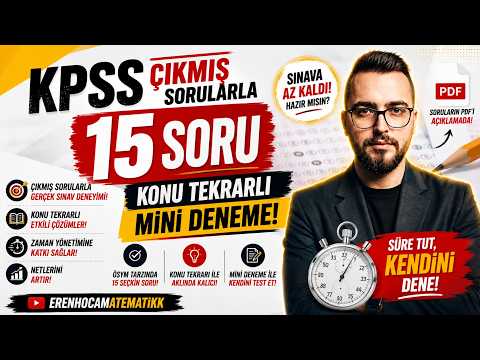 KPSS MATEMATİK ÇIKMIŞ SORULARLA 15 SORU | KONU TEKRARLI MİNİ DENEME!