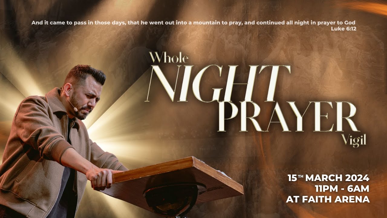 WHOLE NIGHT PRAYER VIGIL [11:00PM - 6:00AM] | @AnkitSajwanMinistries ...