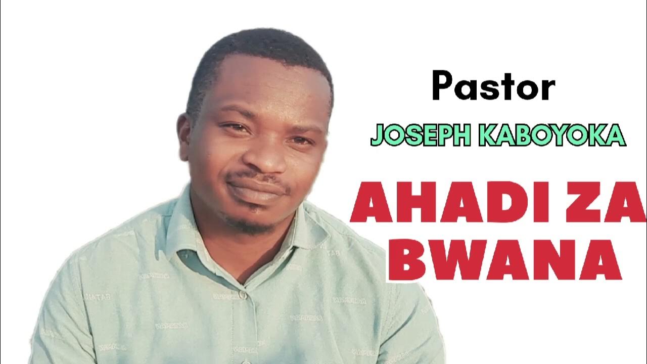 Ahadi za Bwana - Pastor Joseph Kaboyoka ( Audio Music) - YouTube