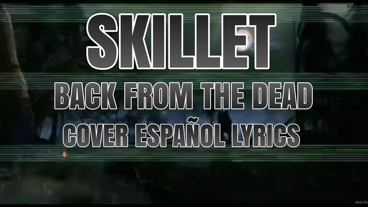 Skillet Back From The Dead (Cover A Español) [RockBastian] - YouTube