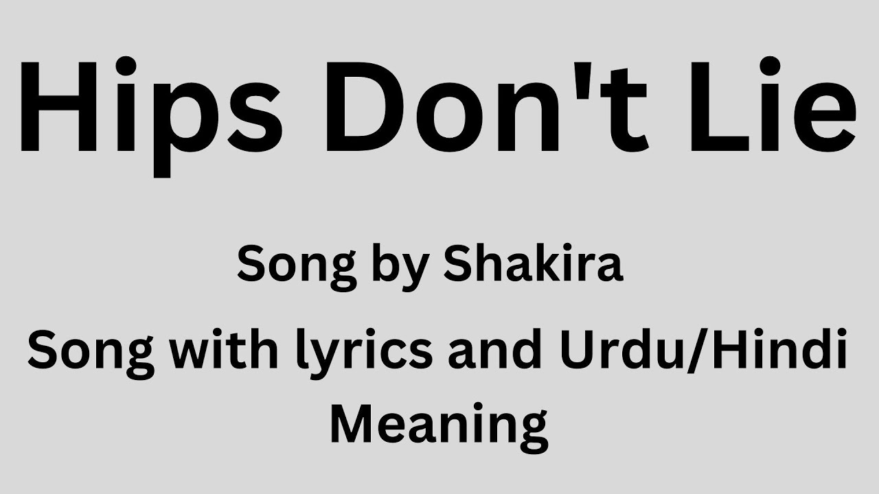 Hips Don t Lie Song With Lyrics And Urdu Hindi Meaning YouTube hips-don-t-lie-song-with-lyrics-and-urdu-hindi-meaning-youtube