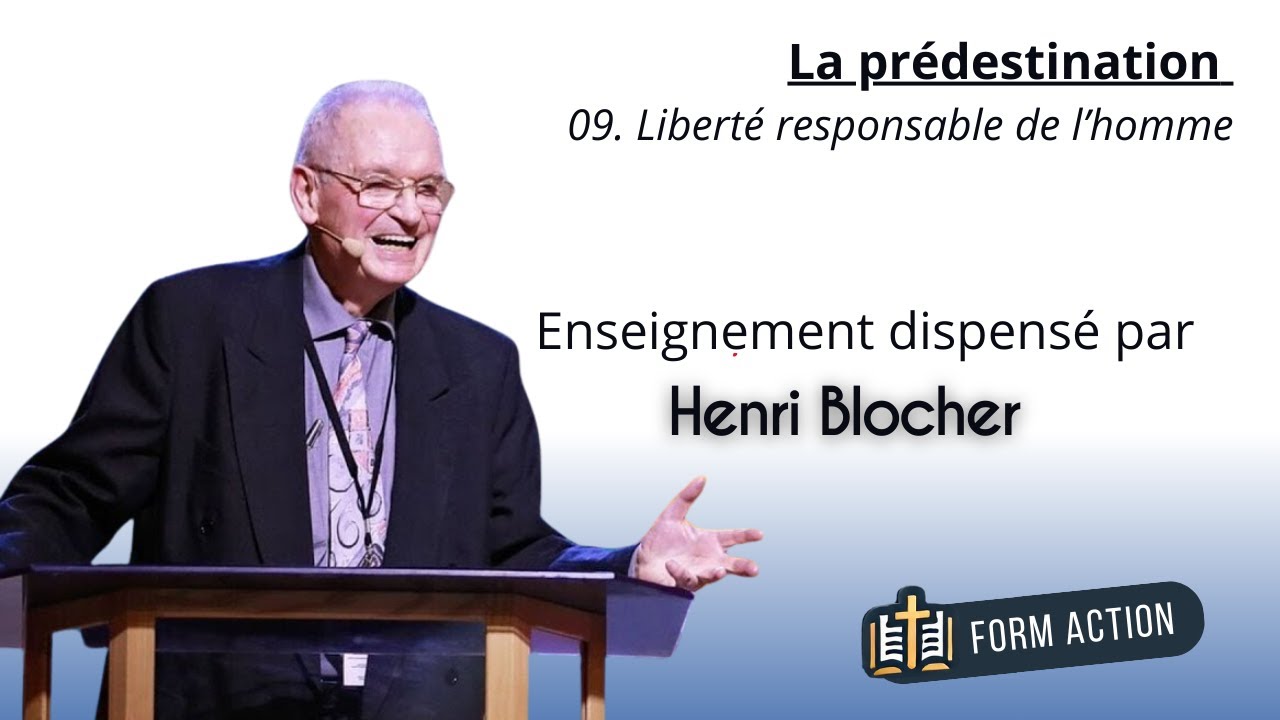 09 La Pr destination Libert Responsabilit De L homme Henri BLOCHER 09-la-pr-destination-libert-responsabilit-de-l-homme-henri-blocher