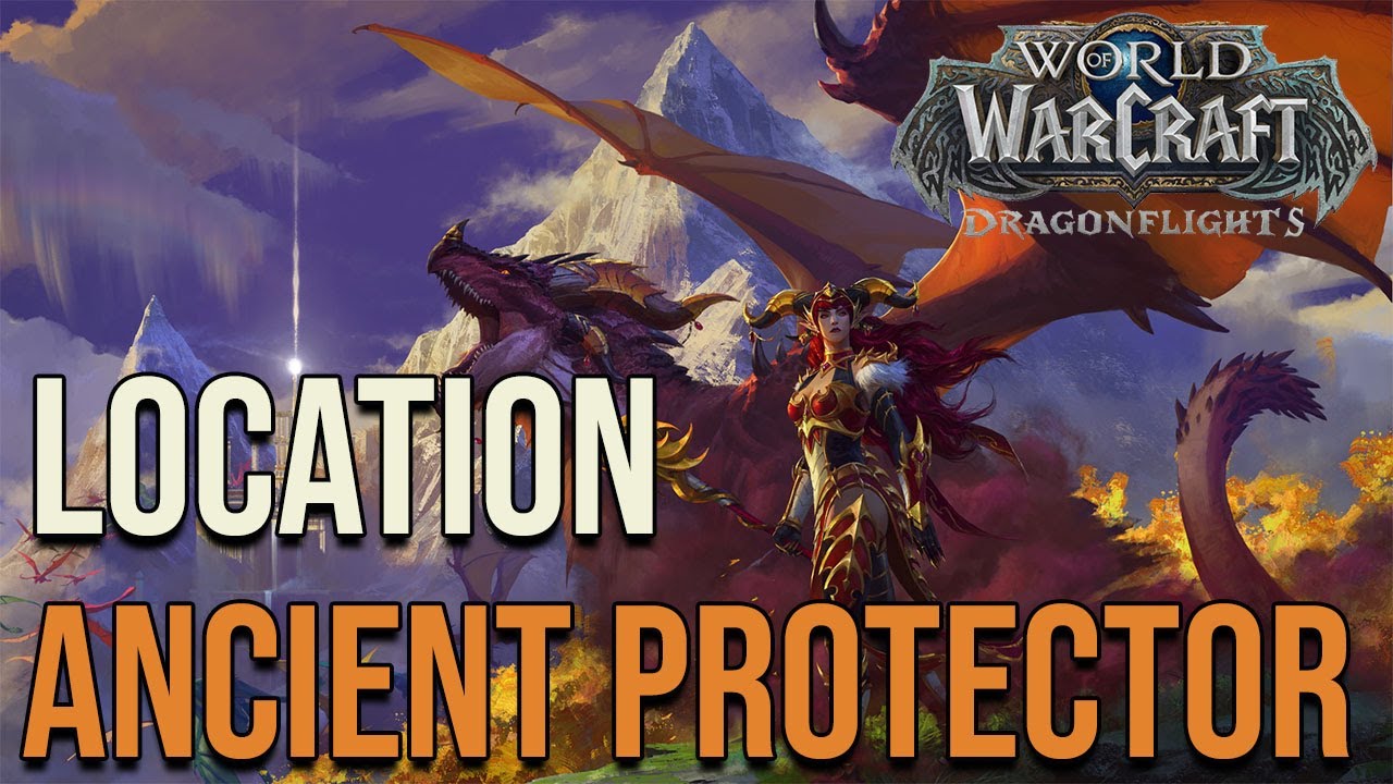 Ancient Protector - Location World of Warcraft Dragonflight - YouTube