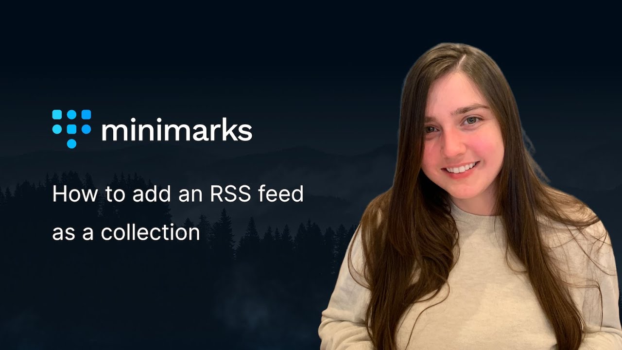 How to Add an RSS Feed as a Collection | Quick Tutorials | minimarks ...