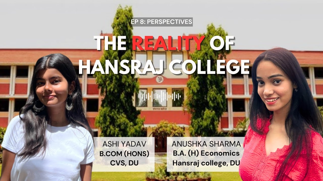 THE REALITY OF HANSRAJ COLLEGE : college survival guide, campus life ...