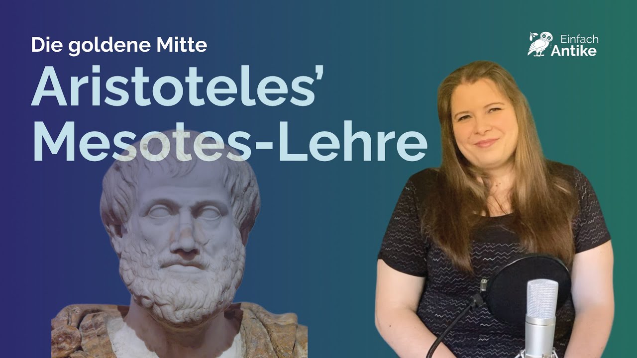 Aristoteles' Mesotes-Lehre: Der Weg der goldenen Mitte - Antike ...