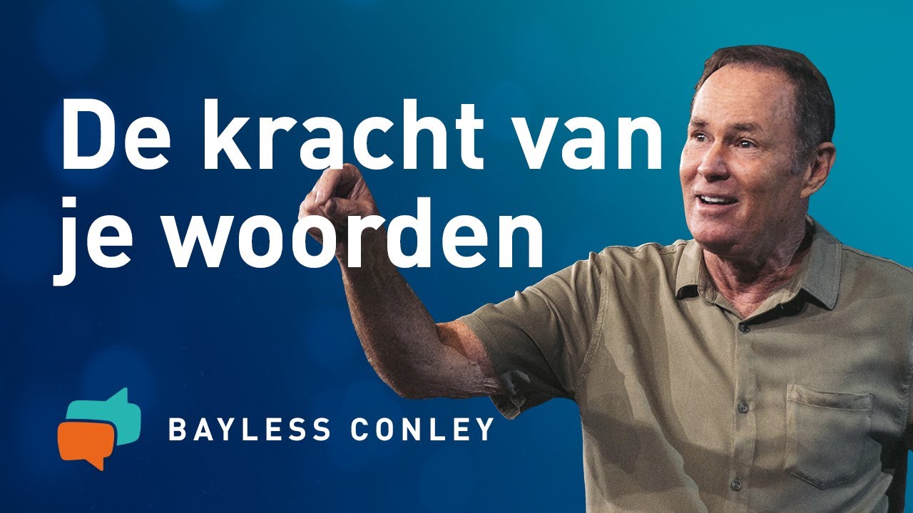 LET OP JE WOORDEN (1) 🗣️⚠️ – De kracht van je woorden - Bayless Conley ...