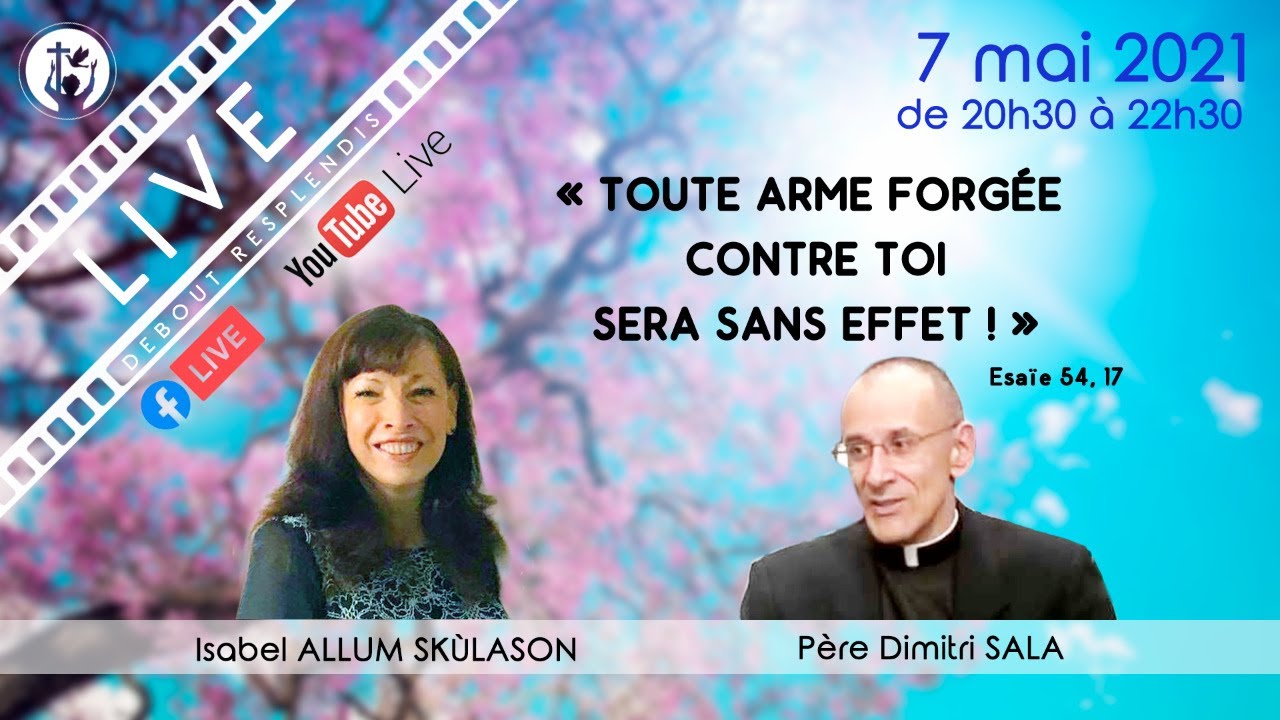 LIVE Debout Resplendis avec Isabel ALLUM SKULASON & le Père Dimitri ...