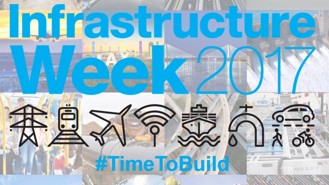 Infrastructure Week 2017: Time To Build America - YouTube