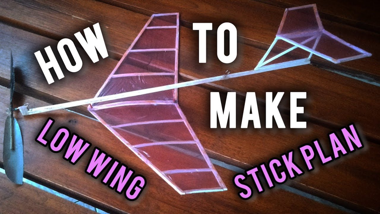 Tutorial Simpel Membuat Pesawat Tenaga Karet Model Low Wing Stik Bahan ...
