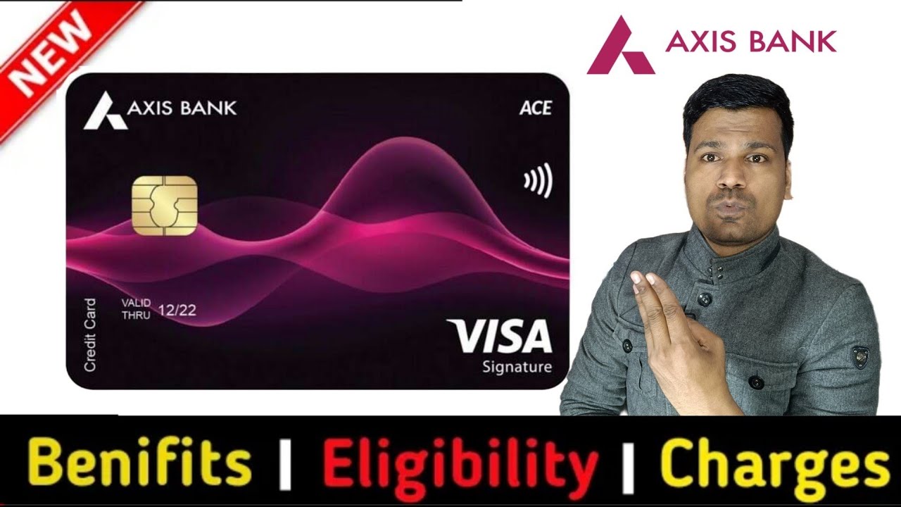 Axis Bank Ace Credit Card Full Details | Benefits | Eligibility | Fees ...