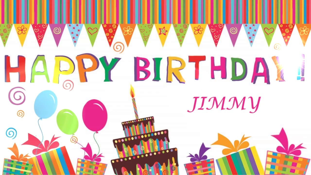 Happy Birthday Jimmy - YouTube
