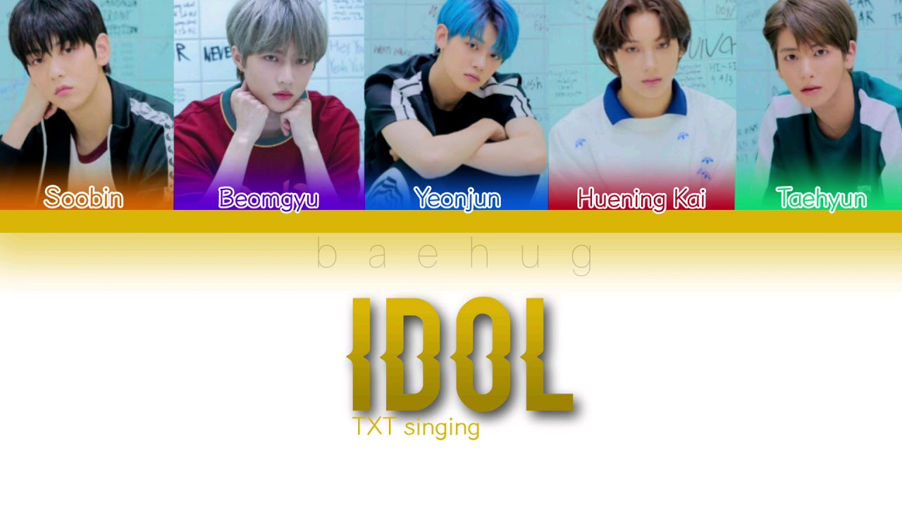 How would TXT sing IDOL (Color Coded Lyrics Eng/Rom/Han/가사) - YouTube