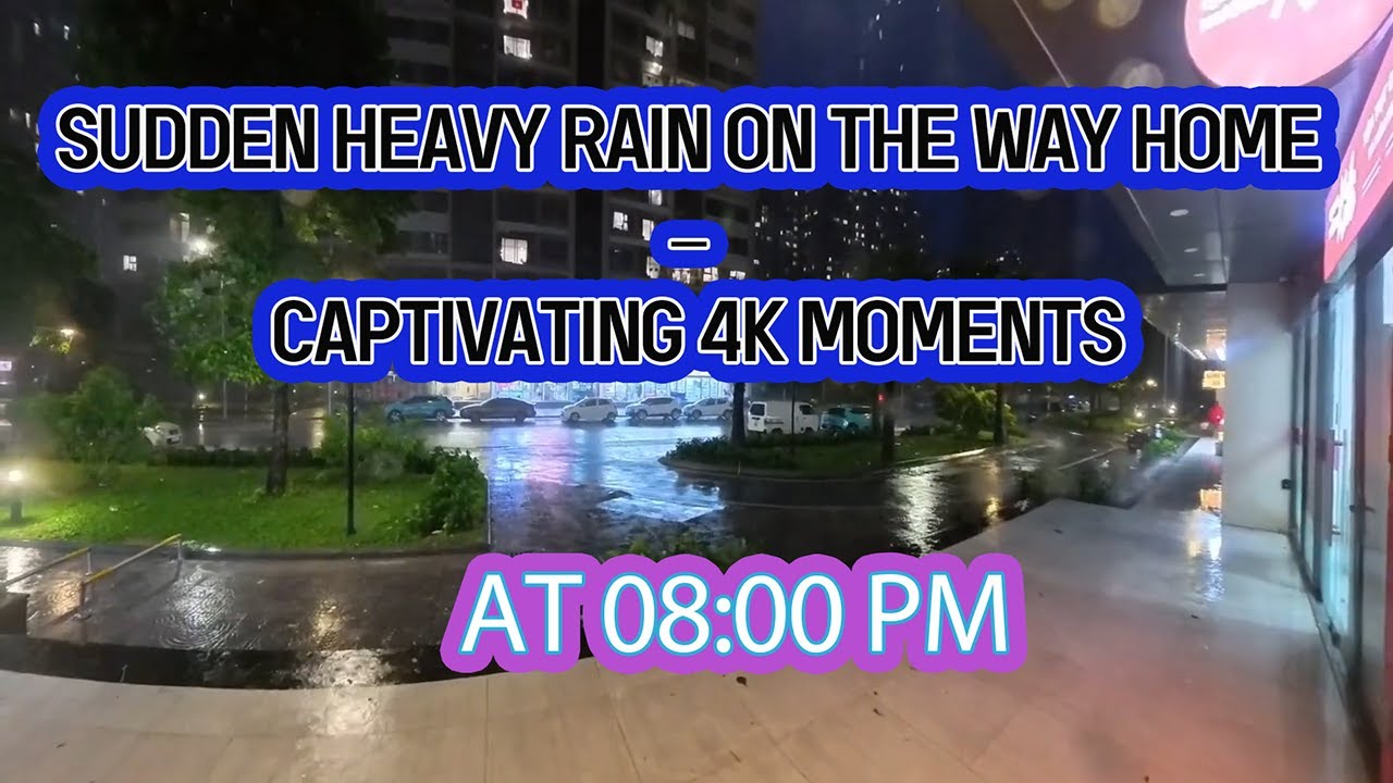 Sudden Heavy Rain on the Way Home – Captivating 4K Moments ( Copyright ...