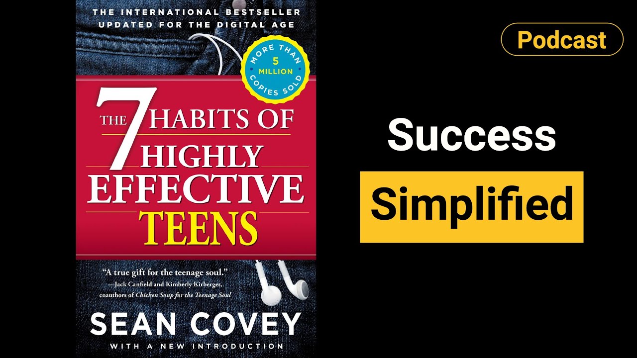 Teen Success Simplified – Lessons from The 7 Habits of Highly Effective ...