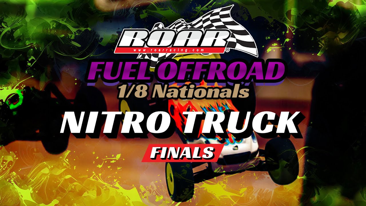 Nitro Truck Finals | ROAR Fuel Off Road 8th Scale Nationals - YouTube