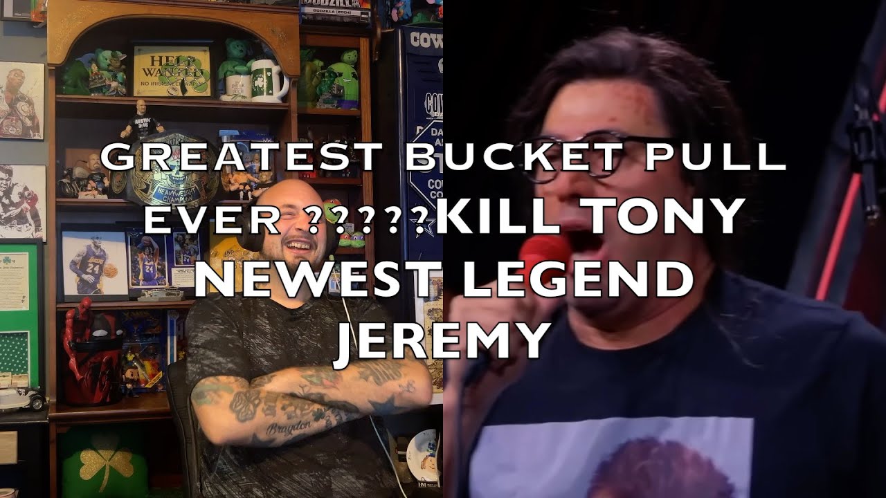 GREATEST BUCKET PULL EVER ON KILL TONY! Shamrock Don Reacts To JEREMY ...
