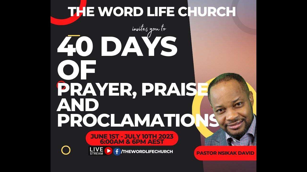 40 Days of Praise, Prayers, and Proclamations. June 01, 2003, 6 PM ...