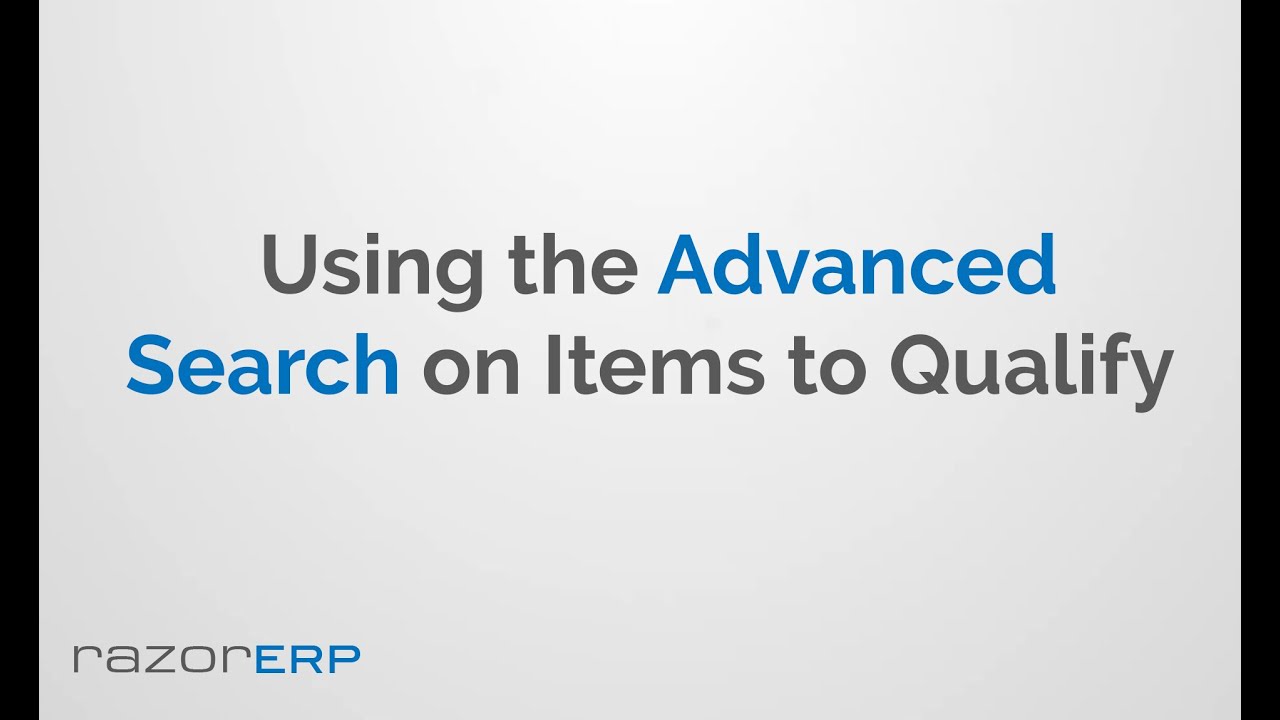 Using the Advanced Search on Items to Qualify - YouTube