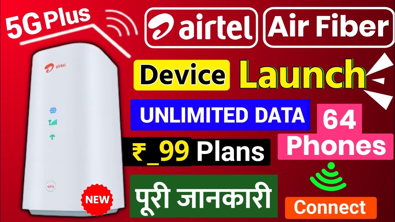 Airtel Xstream AirFibre Device Launched Wifi 6 Unlimited 5G Data Airtel Xstream AirFibre Device Launched Wifi 6 Unlimited 5G Data