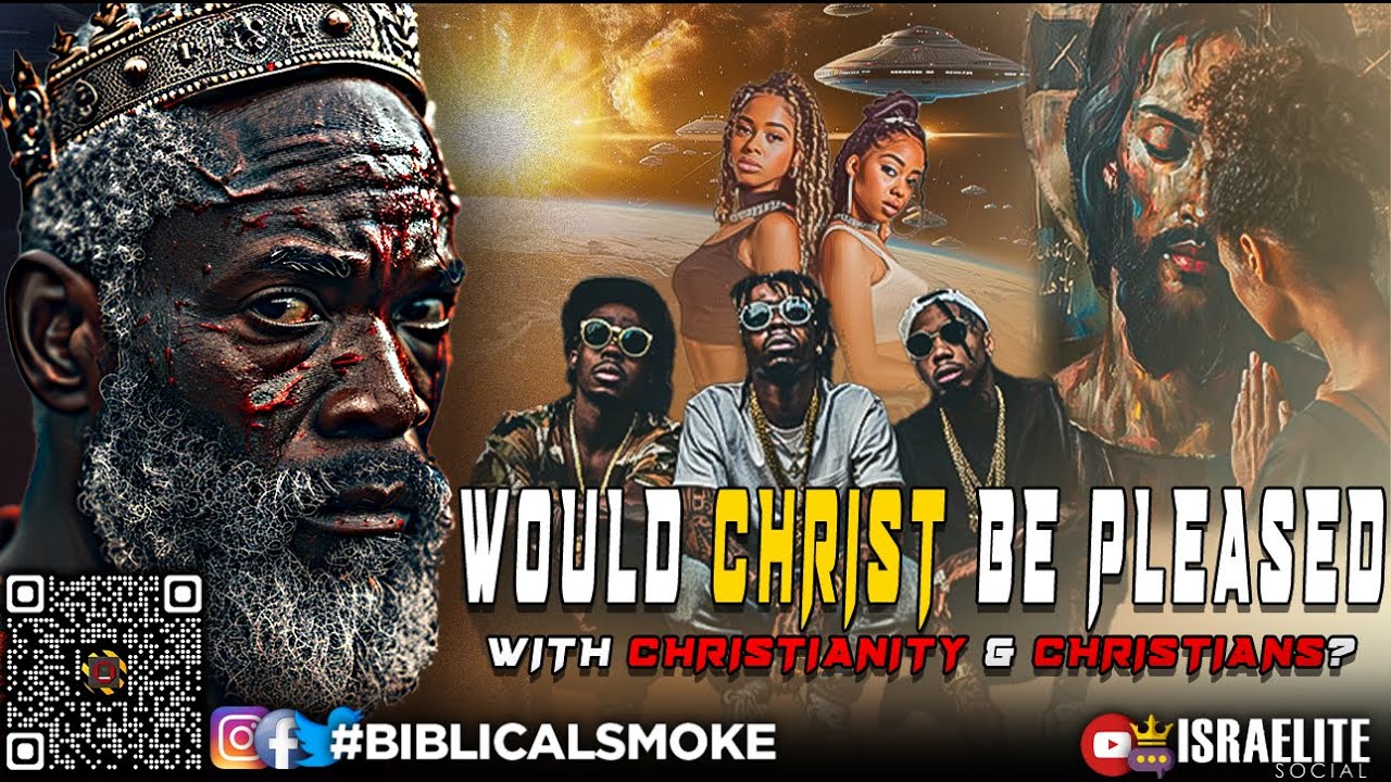 #BiblicalSmoke: Would Christ Be Pleased With Christianity & Christians ...