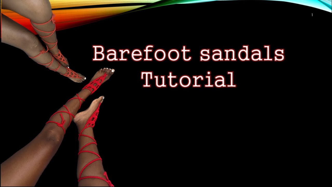 Barefoot sandals tutorial… short video - YouTube