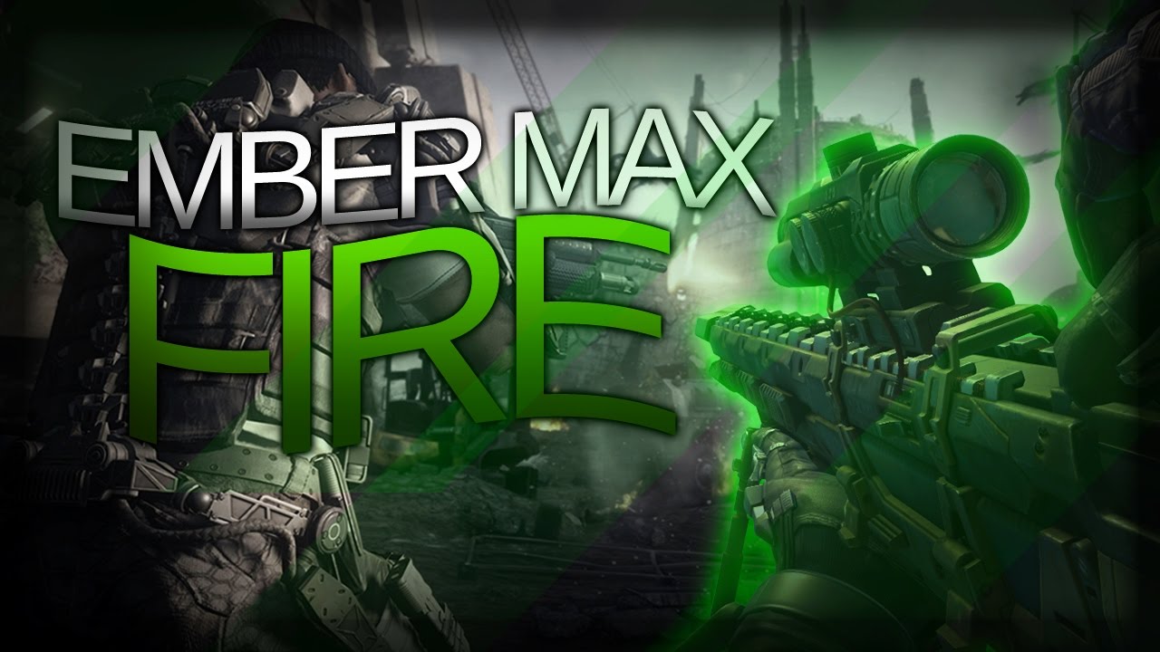 Ember Max: Fire - Multi-CoD Montage - YouTube