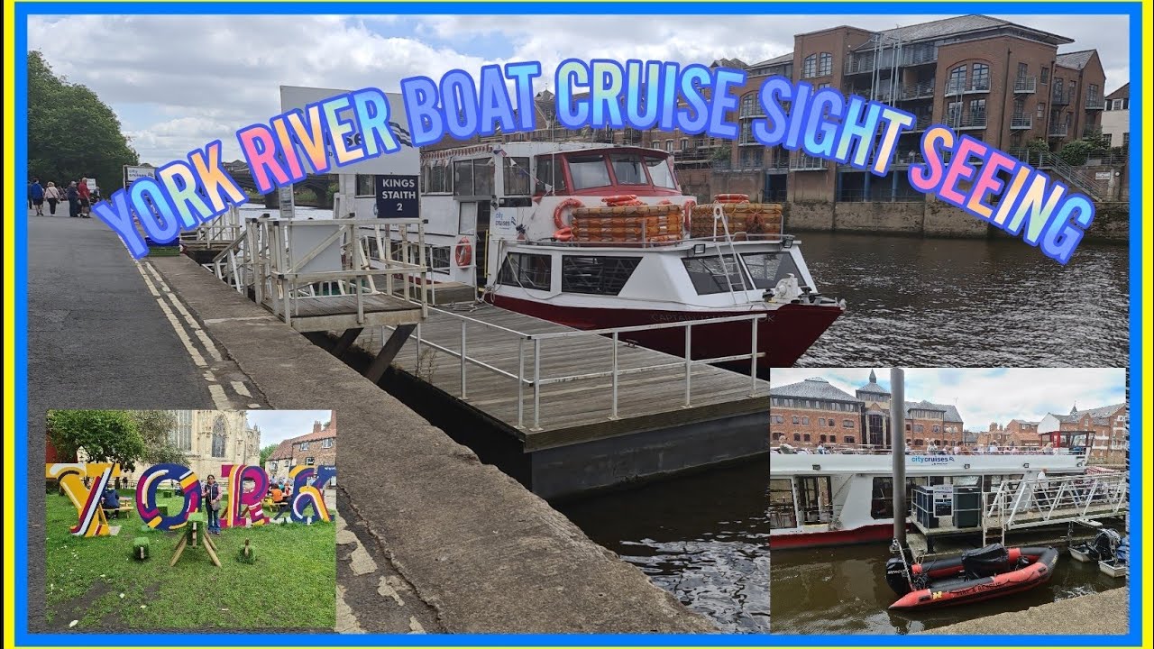 YORK RIVER BOAT CRUISE SIGHTSEEING| CITY CRUISES YORK 2021| CITY CENTER ...