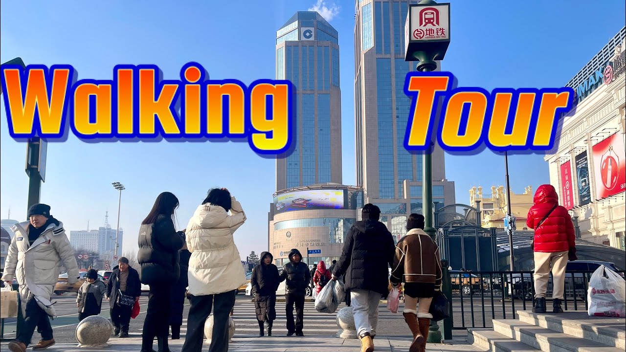 [4K] WALKING TOUR IN HARBIN CITY - CHINA. EXPLORE GOOD ENVIRONMENT ...