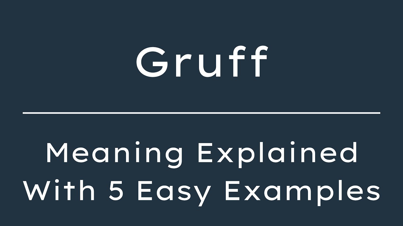 What Does Gruff Mean? Gruff Meaning in English With 5 Example Sentences ...