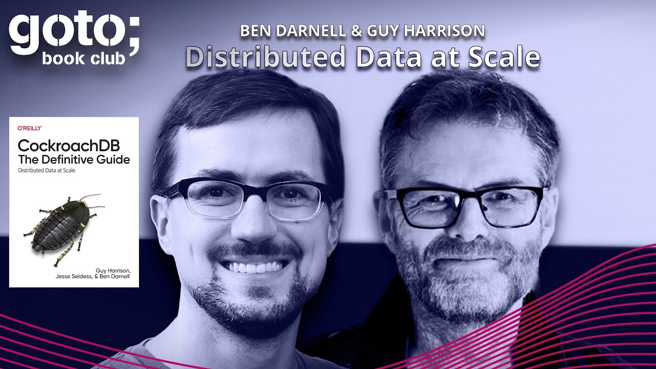 CockroachDB: The Definitive Guide (Teaser) • Ben Darnell & Guy Harrison ...