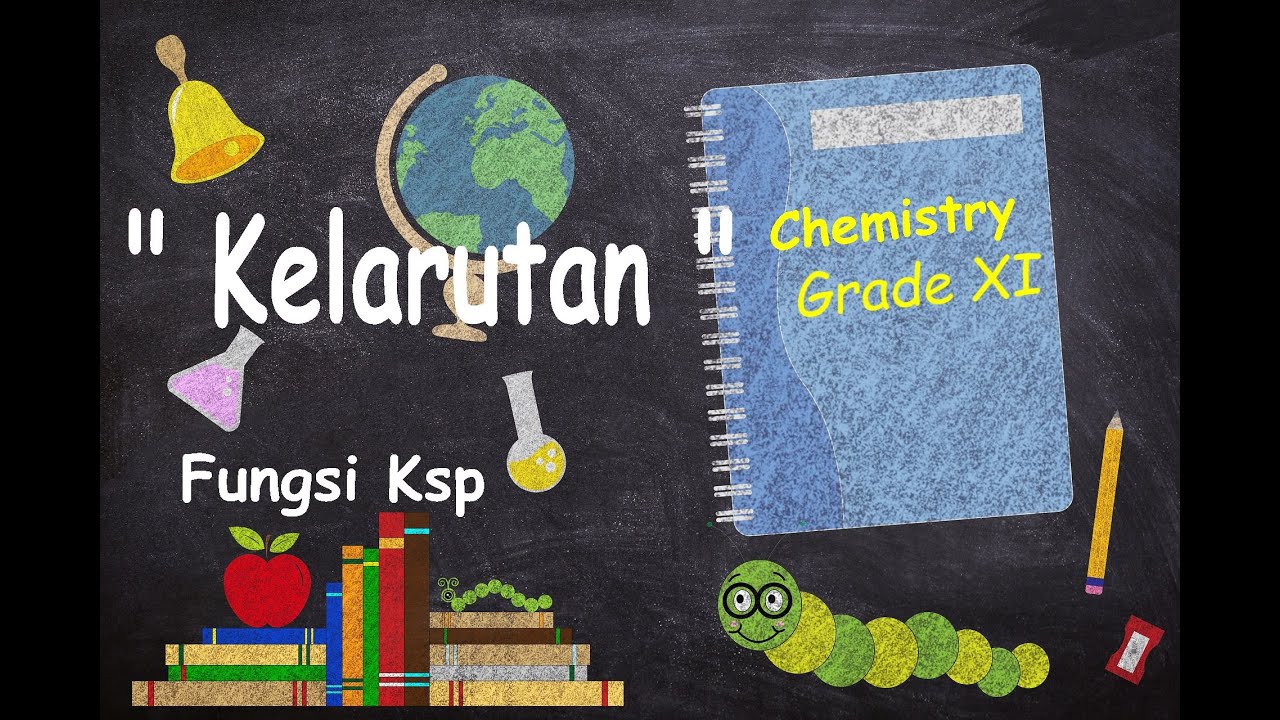 Kelarutan dan Hasil Kali Kelarutan part 7 (Fungsi Ksp) - Kimia Kelas 11 ...