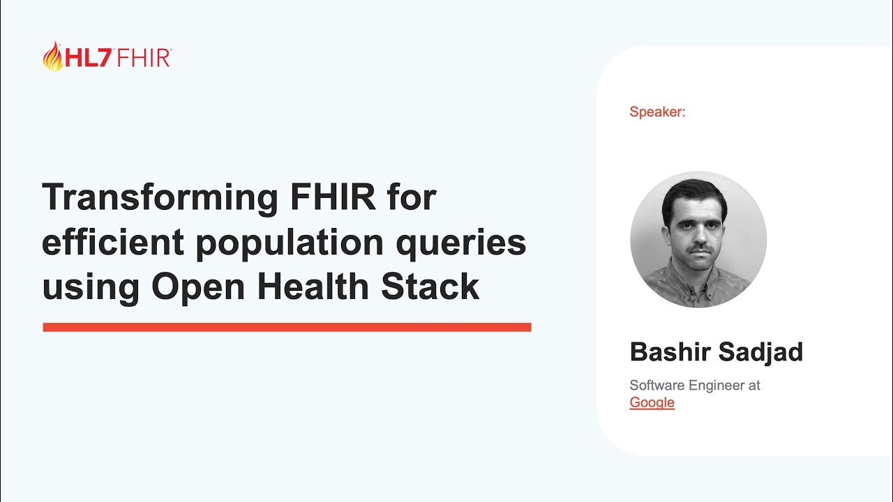 Transforming FHIR for efficient population queries using Open Health Stack. Bashir Sadjad - YouTube