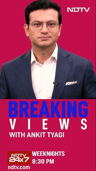 Breaking Views With Ankit Tyagi Monday To Thursday At 8:30 PM - YouTube