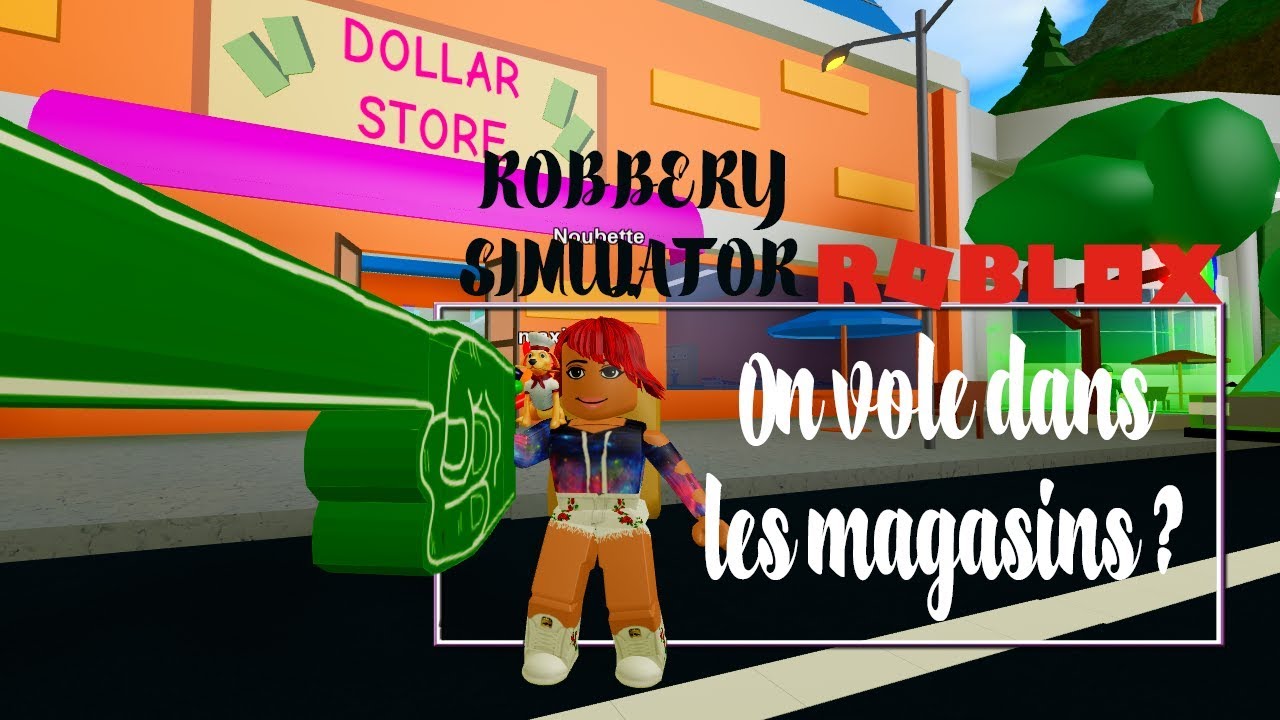 Roblox Robbery Simulator - On vole dans un magasin ! - YouTube
