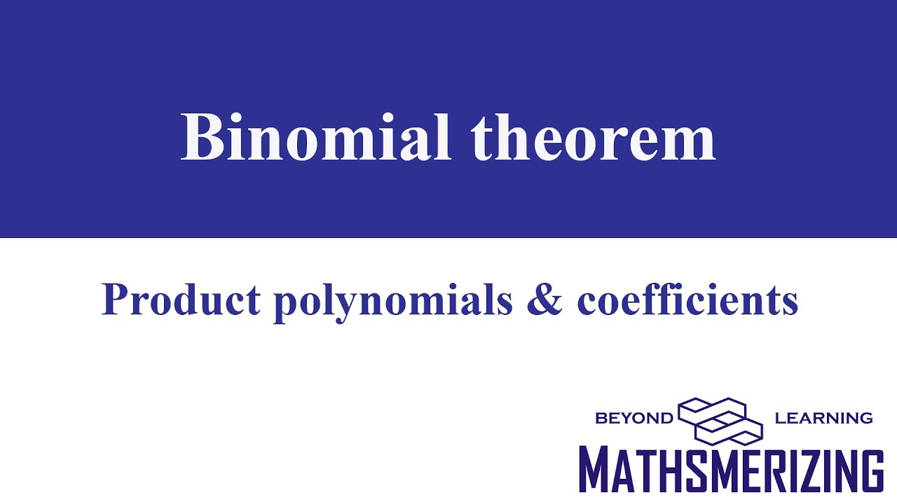 Binomial theorem | Product polynomials & coefficients | Concept and ...