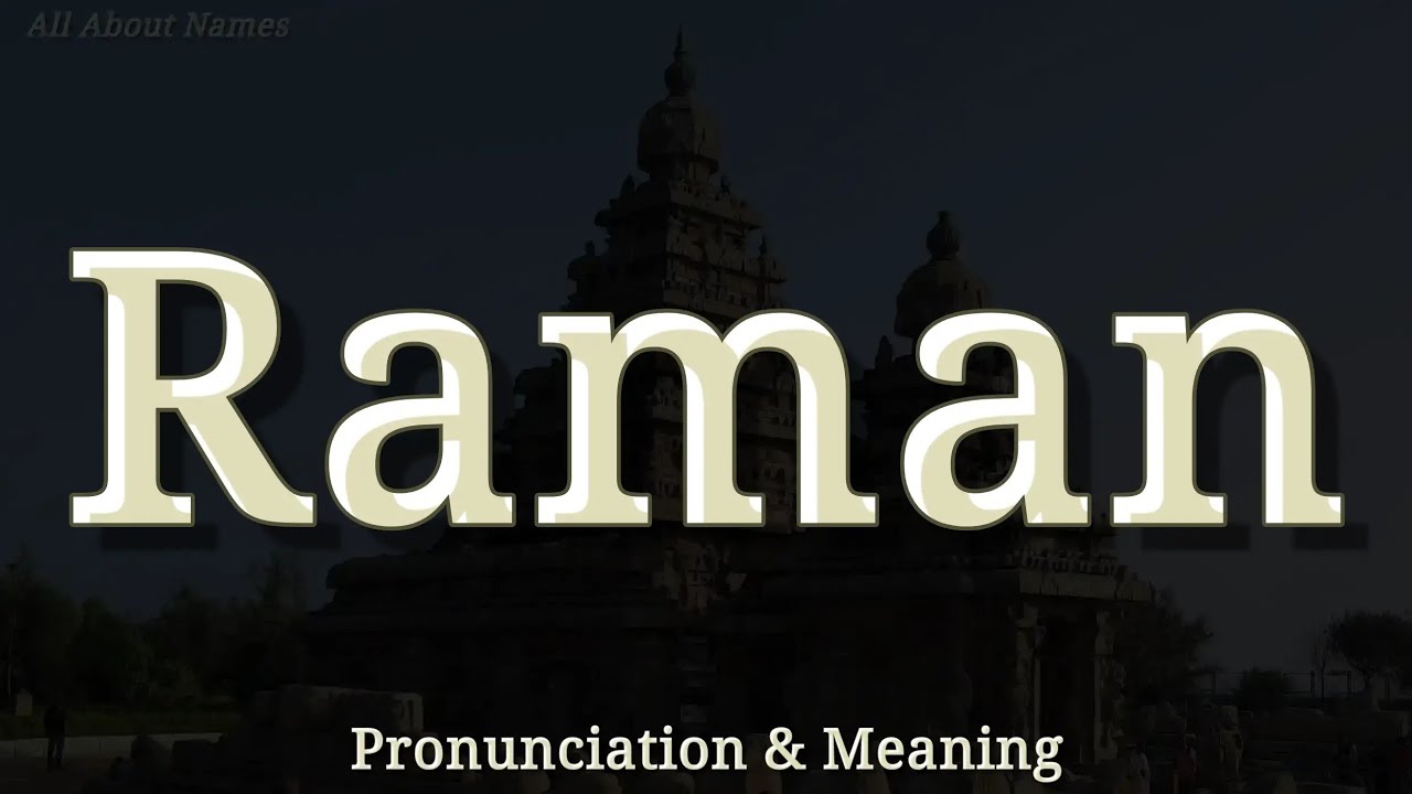 Raman - Pronunciation and Meaning - YouTube