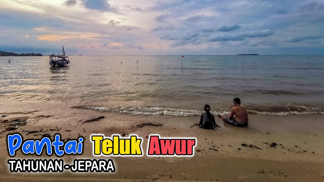 Pantai Teluk Awur I Tahunan, Jepara I Update Tahun 2022 - YouTube
