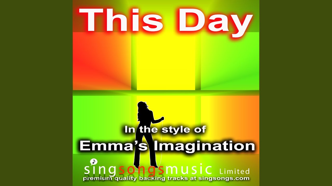 This Day (In the style of Emma's Imagination) - YouTube