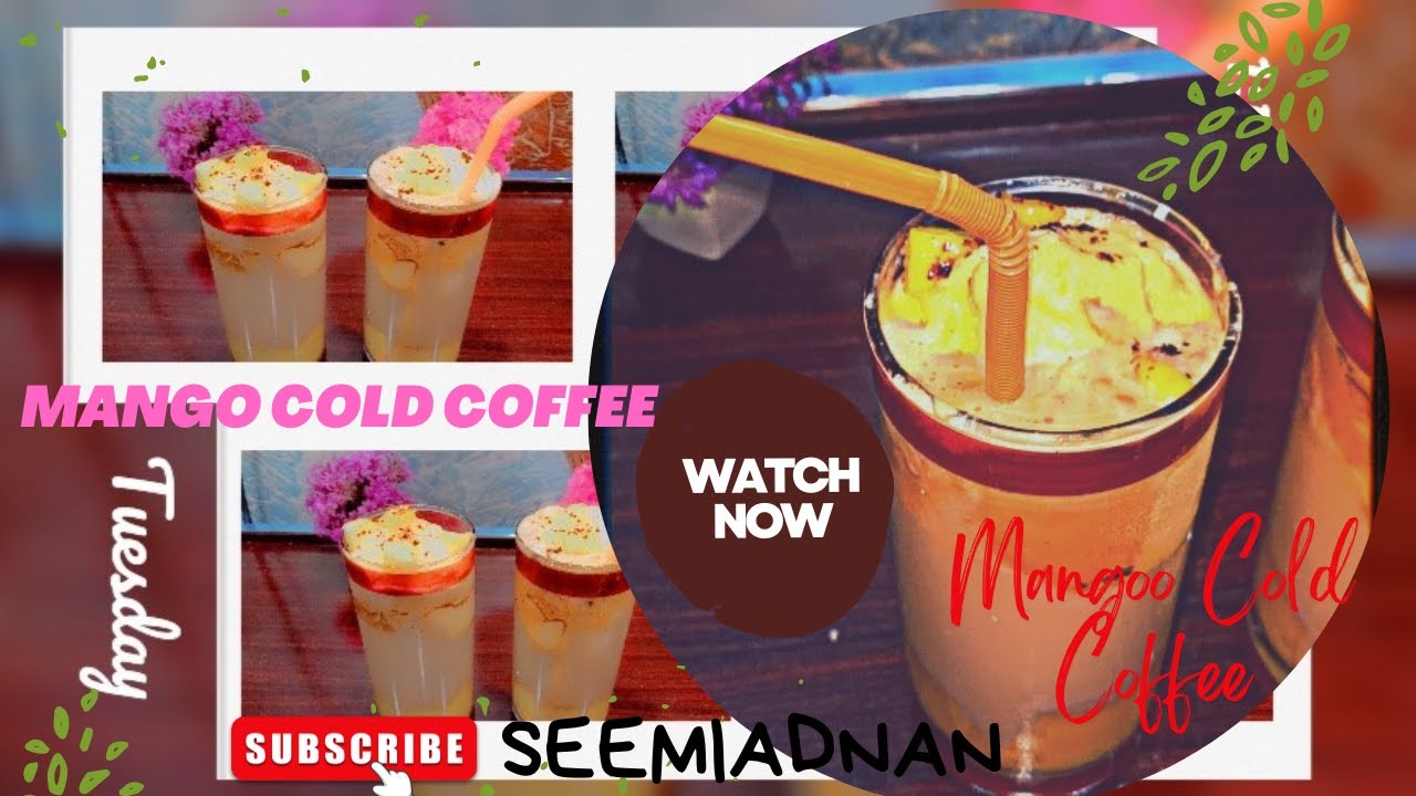 mango cold coffee || seemiadnan || summer drink || #coffee # ...