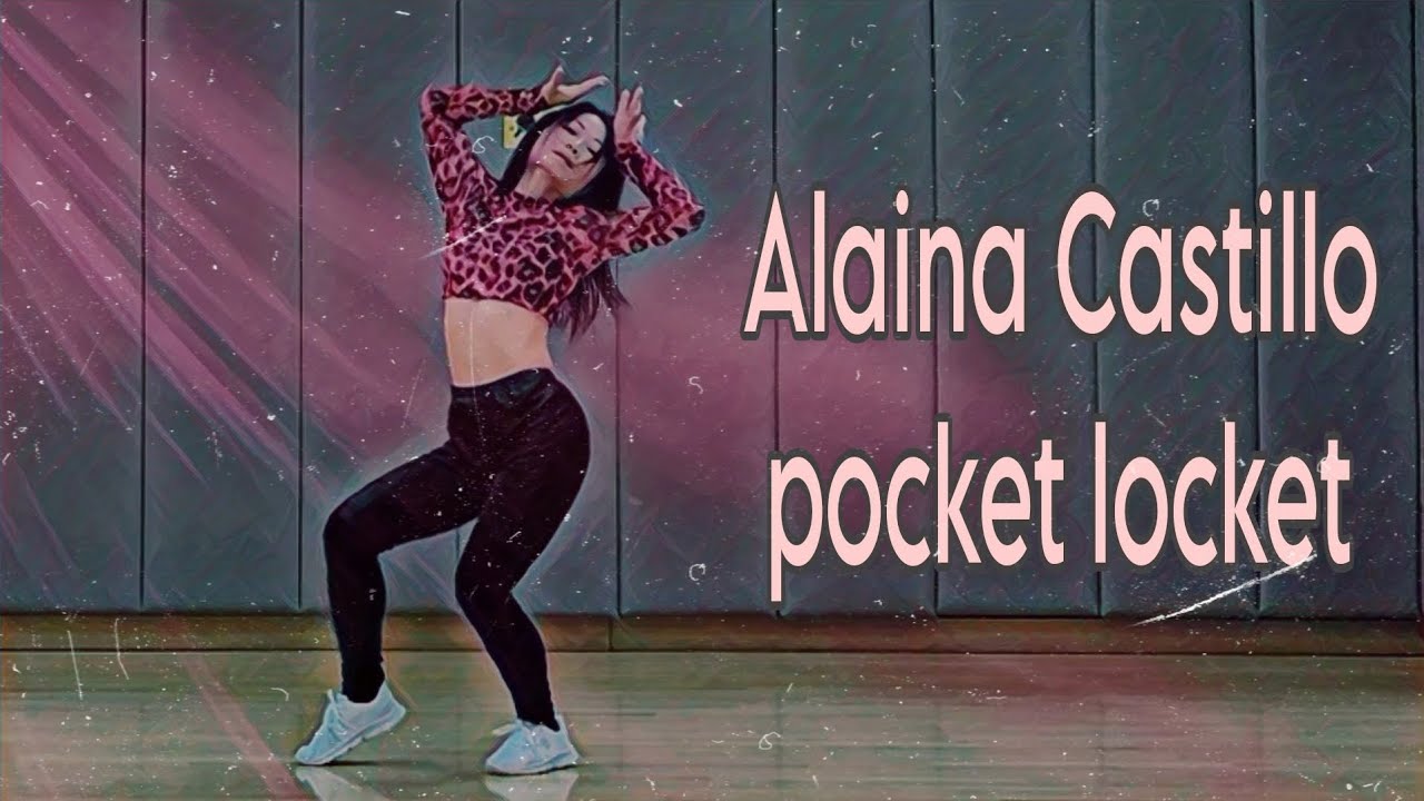 Alaina Castillo – pocket locket – Master RajKumar Choreography - YouTube