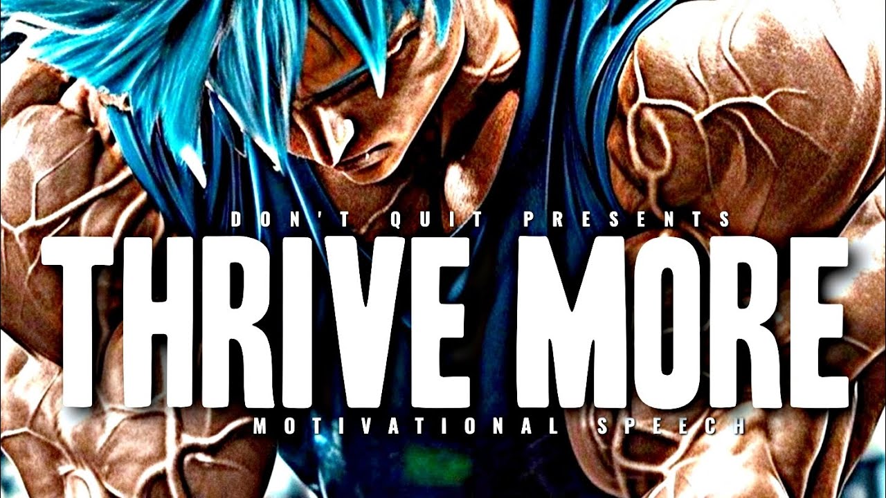 THRIVE MORE - 1 HOUR Motivational Speech Video | Gym Workout Motivation ...
