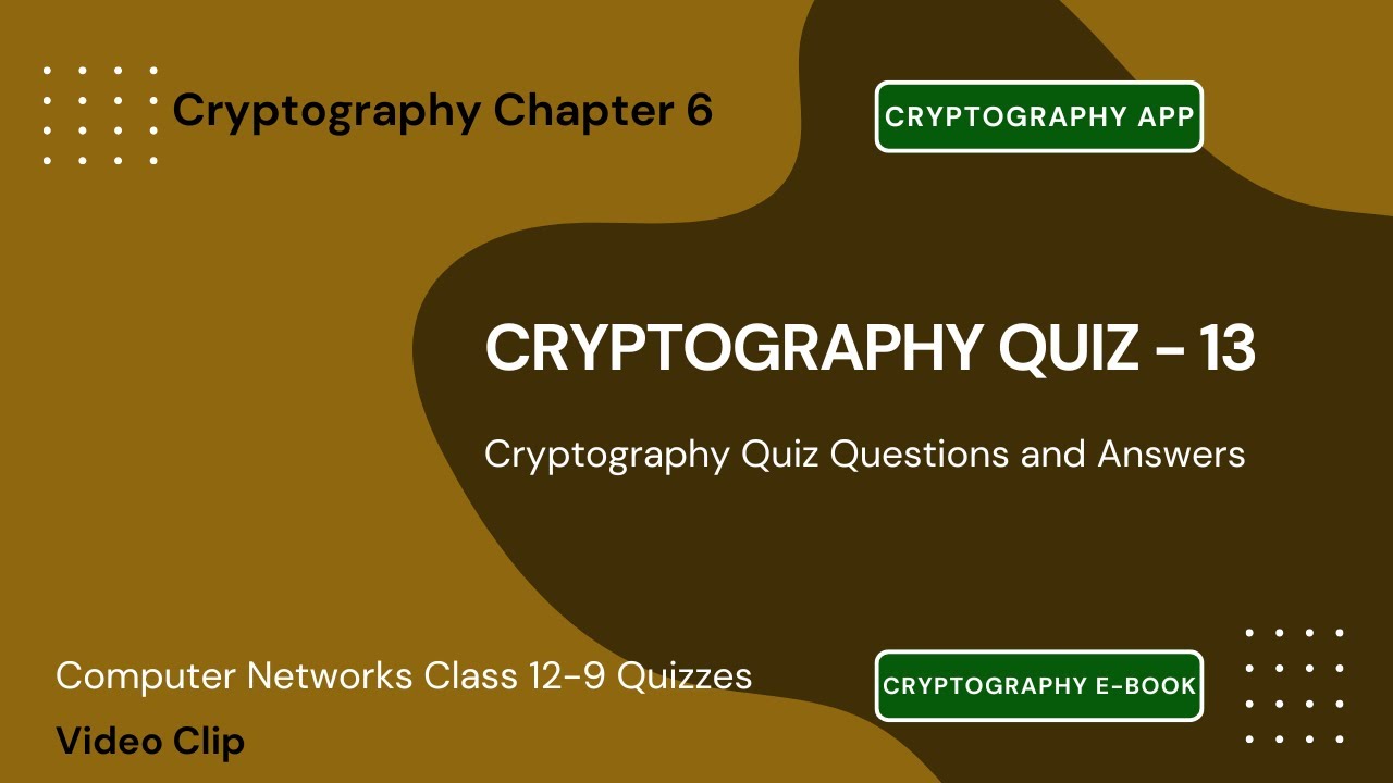 Cryptography Ch 6 Quiz - 13 | Quiz Questions Answers PDF | Cryptography ...